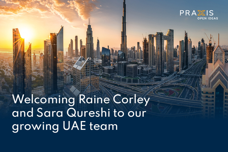 Praxis expands its UAE team with two strategic appointments | Praxis